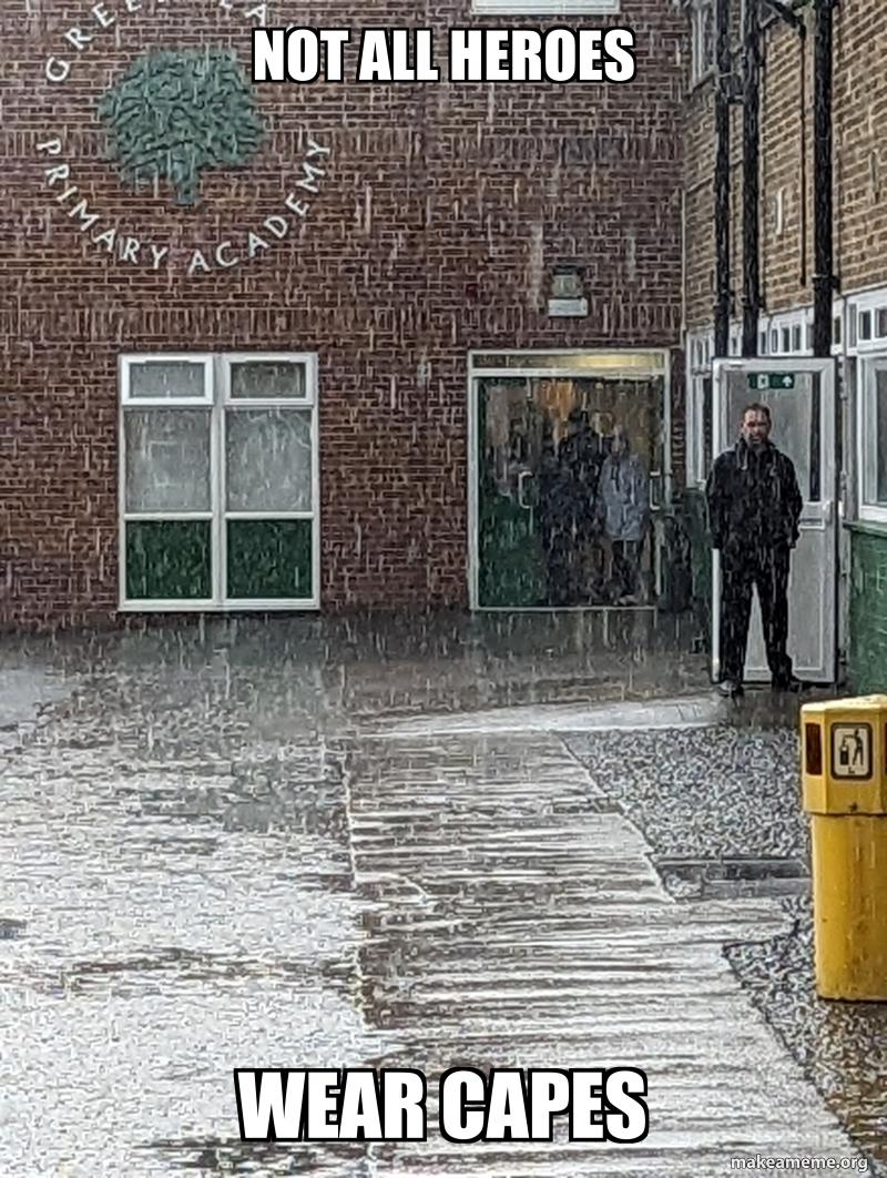 Not all heroes Wear capes Meme Generator