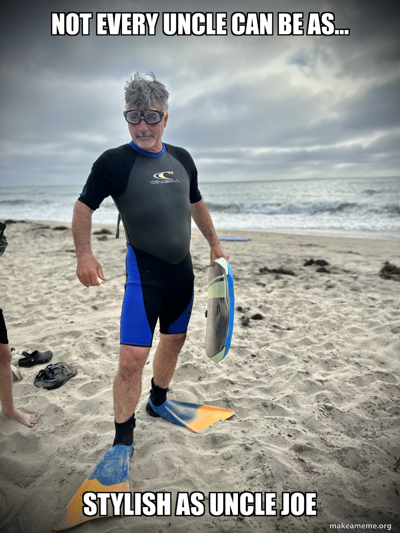 Not every uncle can be as… Stylish As uncle joe Meme Generator