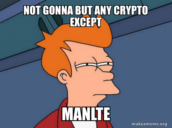 Not gonna but any crypto except Manlte - Futurama Fry Meme Generator