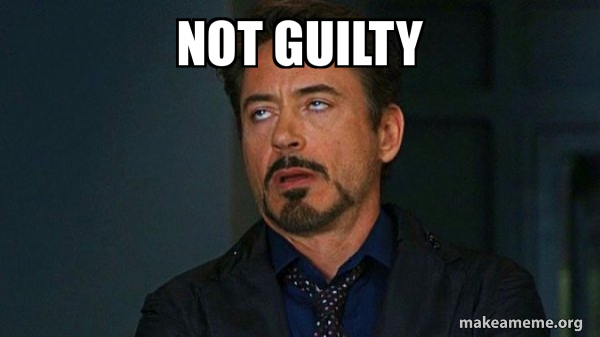 Not guilty - Tony Stark Eye Roll Meme Generator