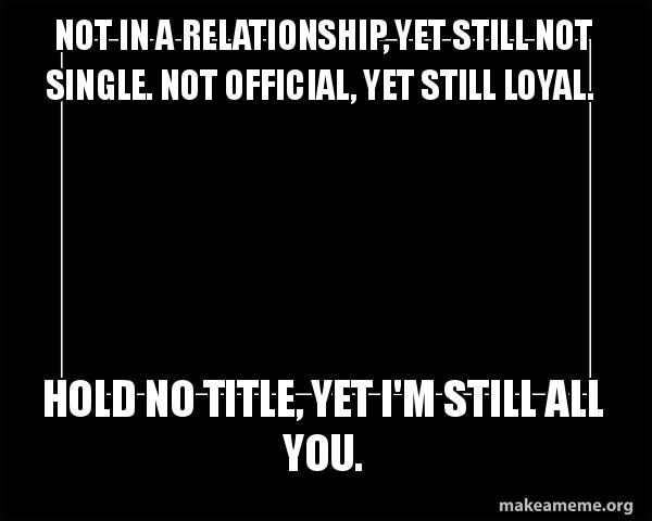 Loyal Boyfriend Memes