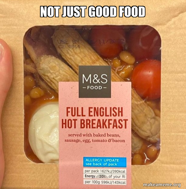 Not just good food Meme Generator