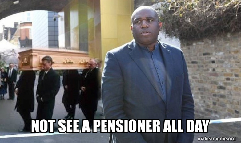 Not see a pensioner all day Meme Generator