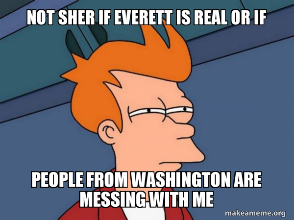 Everett Wa Memes