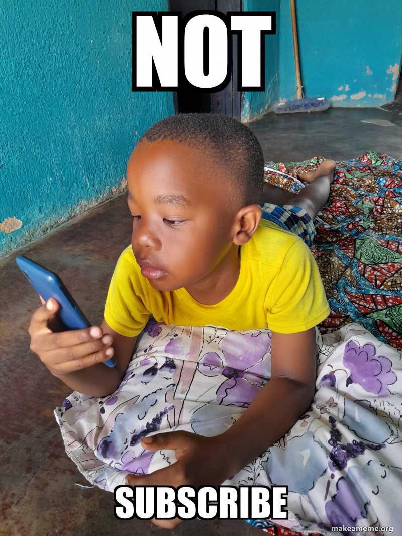 not subscribe - not subscribe Meme Generator