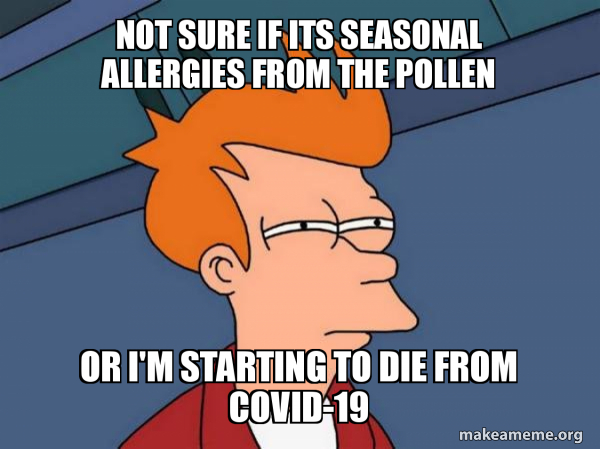 Seasonal Allergy Memes Pollen Season : R/memes