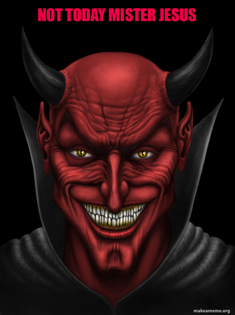 not today mister jesus Meme Generator