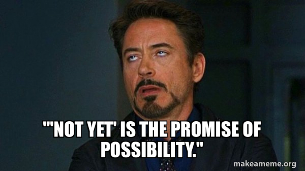 "'Not yet' is the promise of possibility." - Tony Stark Eye Roll Meme ...