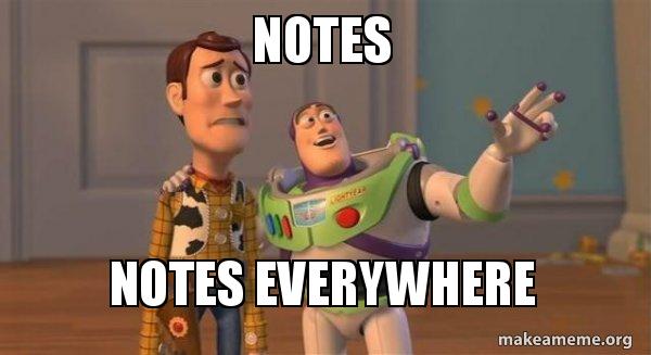 Notes Notes everywhere - Buzz and Woody (Toy Story) Meme Meme Generator