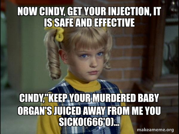 now Cindy, get your injection, it is safe and effective Cindy,"Keep ...