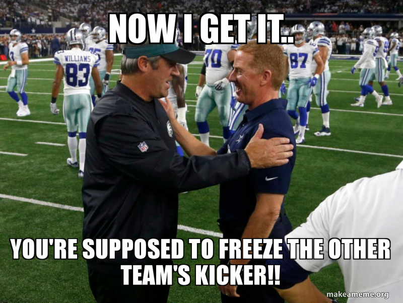 Now I get it.. You're supposed to freeze the other TEAM's kicker ...