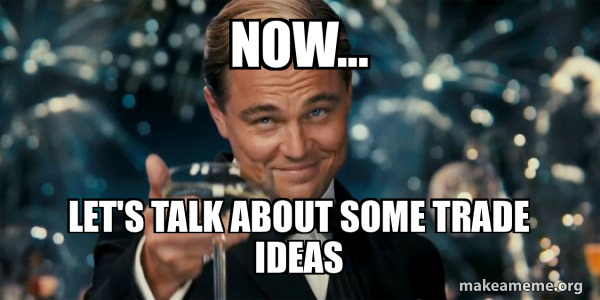 Now... Let's Talk About Some Trade Ideas - Great Gatsby Reaction ...