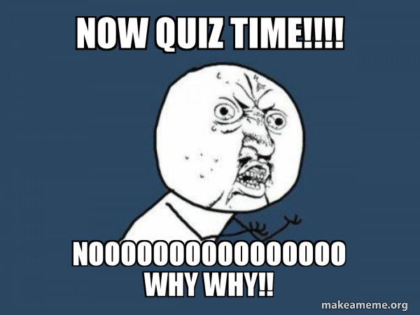 Quiz Time Meme 300 Best Would You Rather Questions, From Funny To Hard