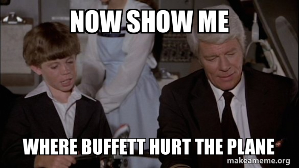 now show me where buffett hurt the plane Meme Generator