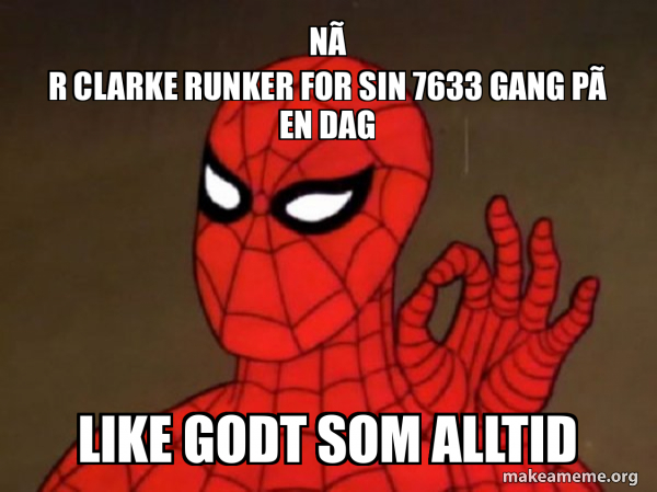 når clarke runker for sin 7633 gang på en dag like godt som alltid ...