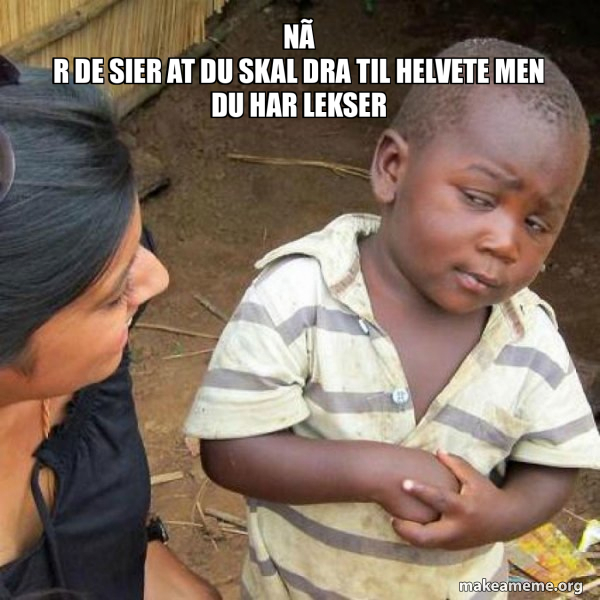 Når de sier at du skal dra til helvete men du har lekser - Skeptical ...