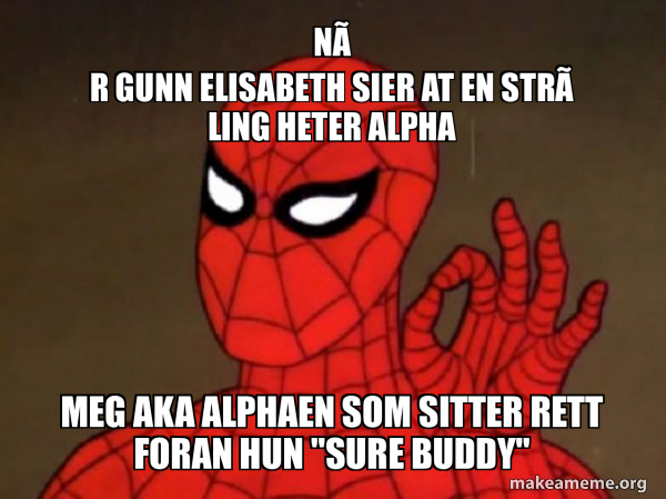 Når Gunn Elisabeth sier at en stråling heter alpha meg aka alphaen som ...