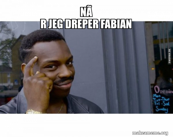 Når jeg dreper Fabian - Roll Safe Black Guy Pointing at His Head Meme ...