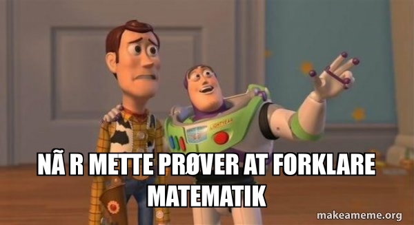 Mette Memes Meme Creator Funny Da Mette Sagde Vi Fik Fri 2 Uger Og