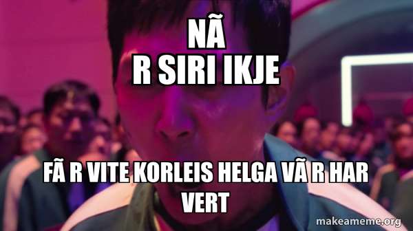 når siri ikje får vite korleis helga vår har vert - I've Played These ...