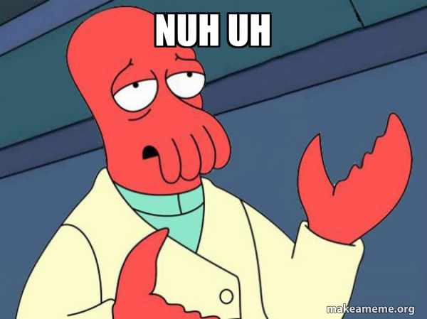 NUH UH - Tricky Zoidberg Meme Generator