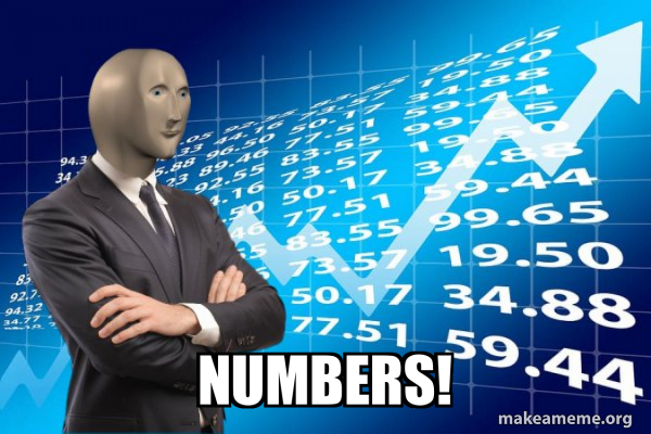 NUMBERS! - Stonks Only Go Up Meme Generator