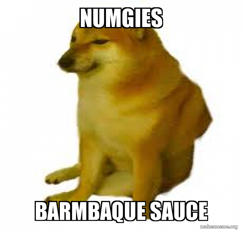 numgies barmbaque sauce Meme Generator