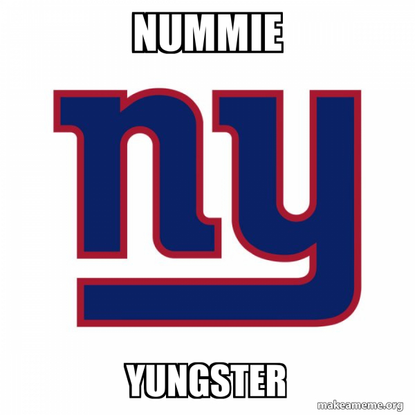 nummie yungster - New York Giants Meme Generator