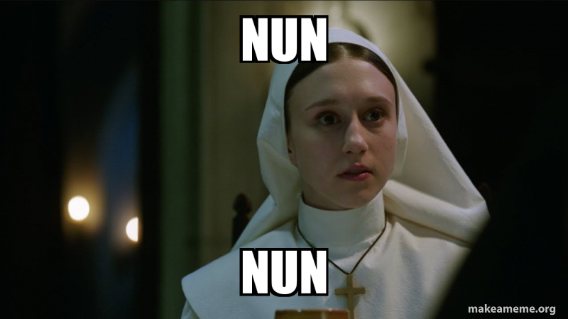 NUN NUN Meme Generator