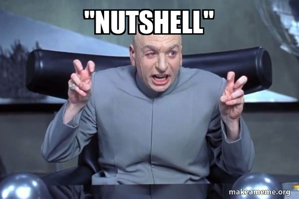 "nutshell" - Dr Evil Austin Powers Meme Generator