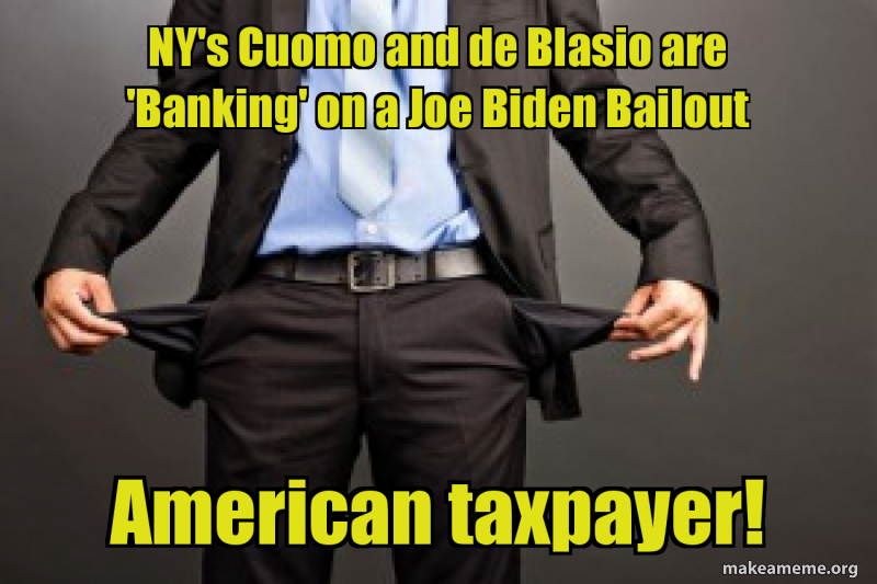 NY's Cuomo and de Blasio are 'Banking' on a Joe Biden Bailout American ...