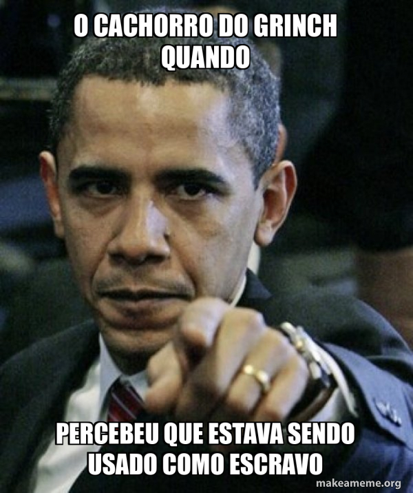 o cachorro do grinch quando percebeu que estava sendo usado como ...