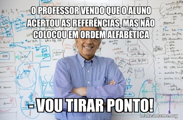 O professor vendo que o aluno acertou as referências, mas não colocou ...