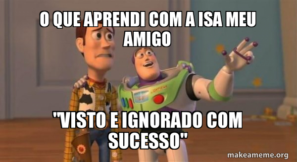 O que aprendi com a Isa meu amigo "Visto e ignorado com sucesso" - Buzz ...