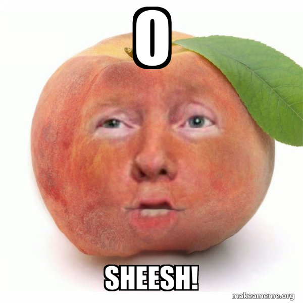 O SHEESH! - Impeached Donald Trump | Make a Meme