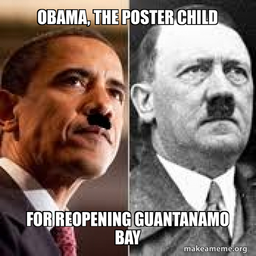 Obama, the poster child For reopening Guantanamo bay Meme Generator
