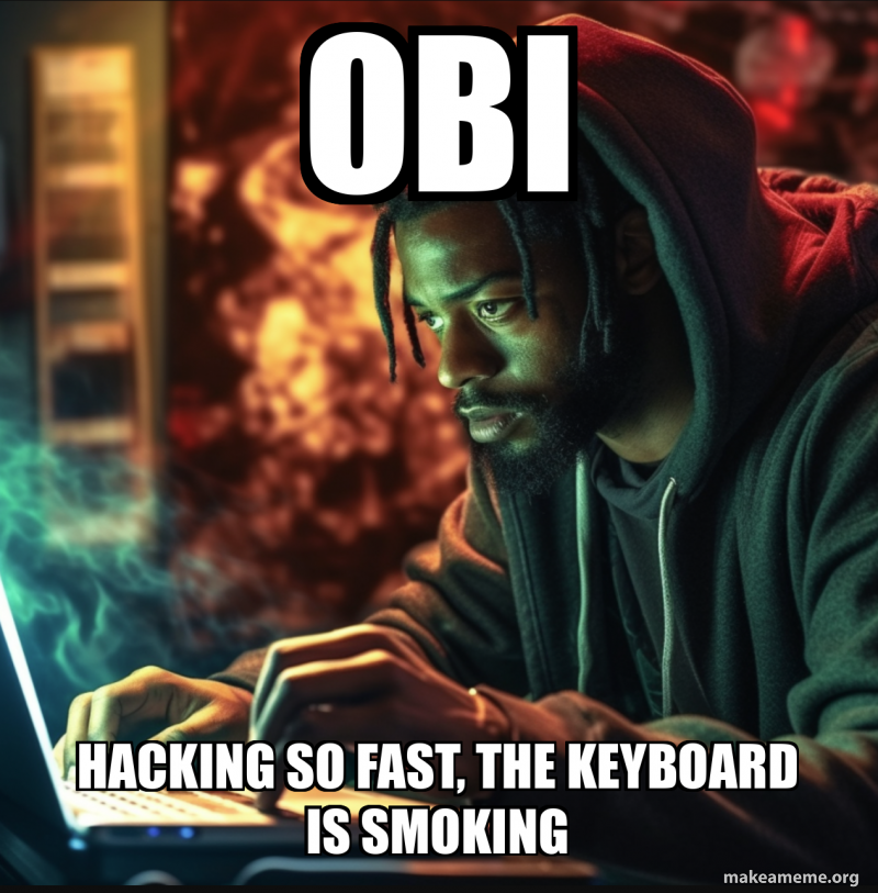 Obi Hacking so fast, the keyboard is smoking Meme Generator