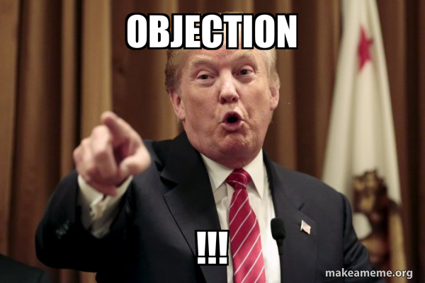 objection !!! - Donald Trump Says Meme Generator