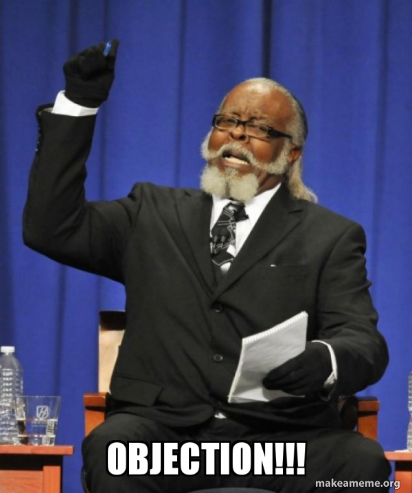 Objection!!! - Too Damn HIgh Meme Generator