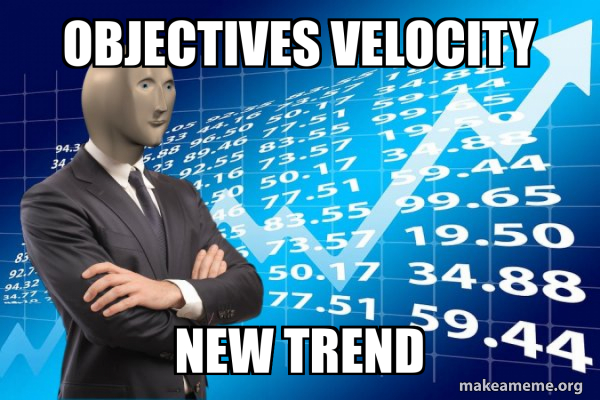 Objectives velocity new trend - Stonks Only Go Up Meme Generator