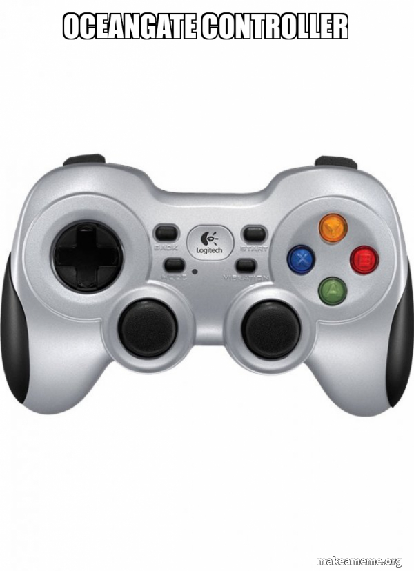 OceanGate Controller - submarine game controller Meme Generator