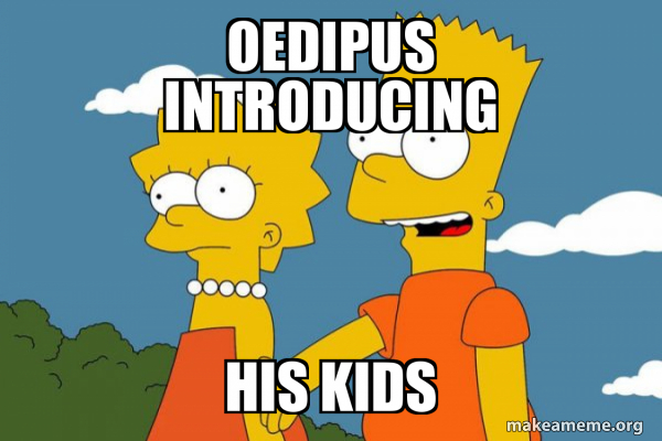Oedipus introducing his kids - Bart and Lisa Chat Meme Generator