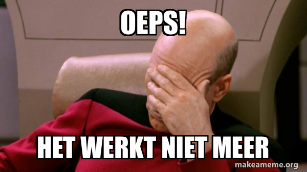 OEPS! HET WERKT NIET MEER - Picard Facepalm Meme Generator