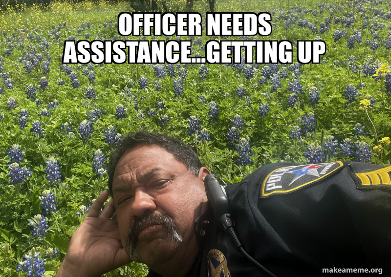Officer needs assistance...getting up Meme Generator