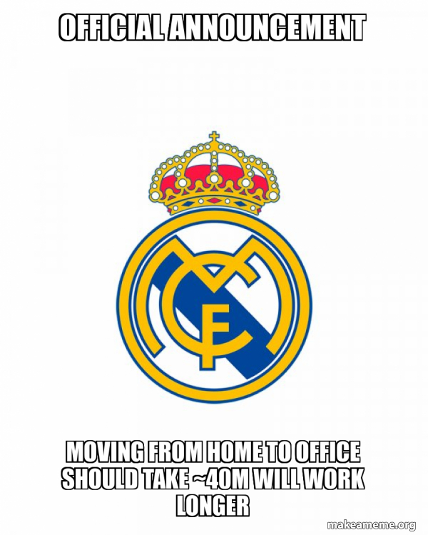 official announcement moving from home to office Should Take ~40m will ...