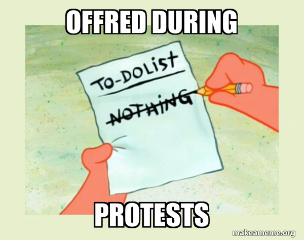 OFFRED DURING PROTESTS - To Do List - Nothing Meme Generator
