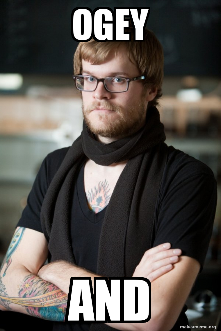 Ogey And - Hipster Barista Meme Generator