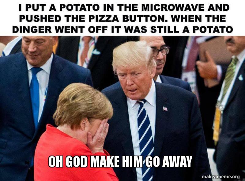 Oh God make him go away Meme Generator