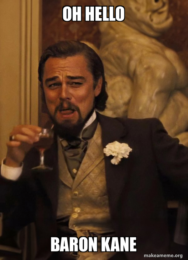 oh hello Baron Kane - Leonardo DiCaprio Laughing Django Meme Generator