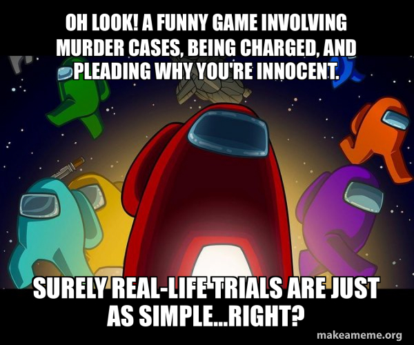 Oh look! A funny game involving murder cases, being charged, and ...